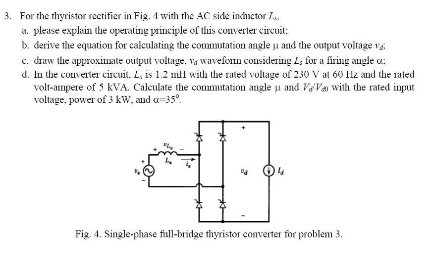 Solved 3. For the thyristor rectifier in Fig. 4 with the AC | Chegg.com