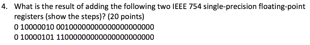 Solved What is the result of adding the following two IEEE | Chegg.com