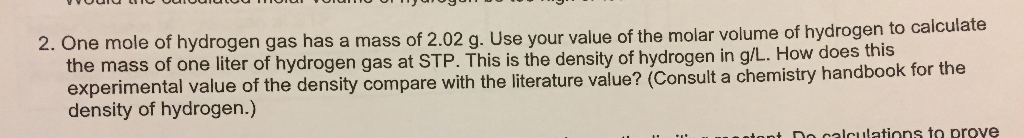 Solved One mole of hydrogen gas has a mass of 2.02 g. Use | Chegg.com