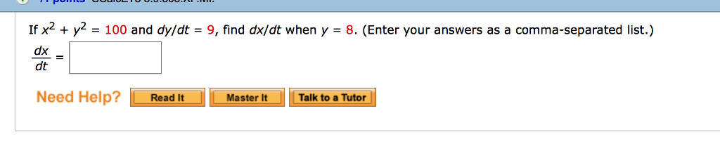 Solved If x2 + y2 = 100 and dy/dt = 9, find dx/dt when y = | Chegg.com