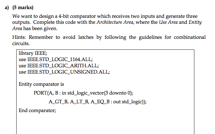 Solved a) (5 marks) We want to design a 4-bit comparator | Chegg.com