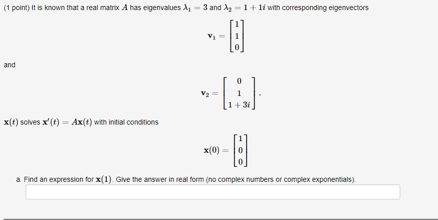 Solved It is a known that a real matrix A has eigenvalues | Chegg.com