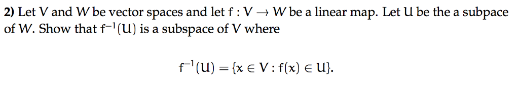 Solved Let V and W be vector spaces and let f: V rightarrow | Chegg.com