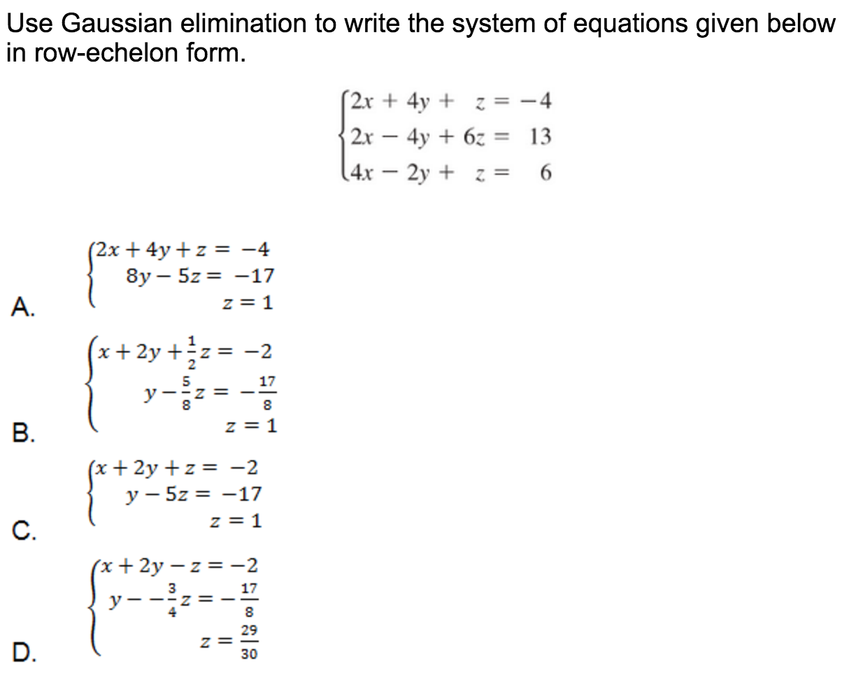 Solved Use Gaussian elimination to write the system of | Chegg.com