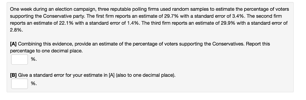 Solved One week during an election campaign, three reputable | Chegg.com