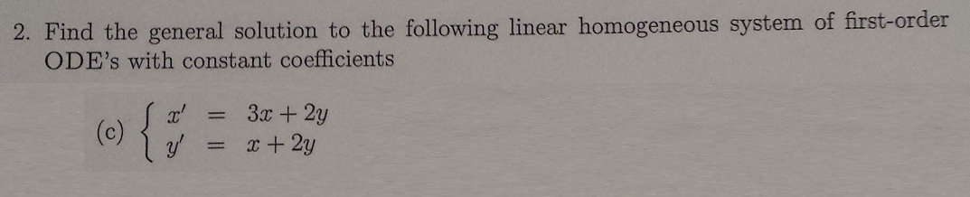 Solved Find the general solution to the following linear | Chegg.com