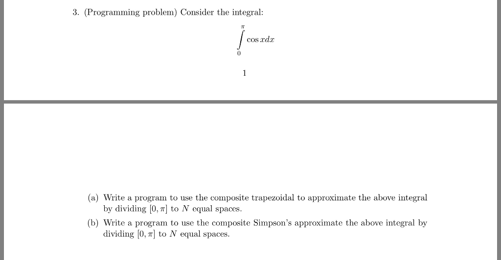 Solved 3. (Programming problem) Consider the integral: cos | Chegg.com