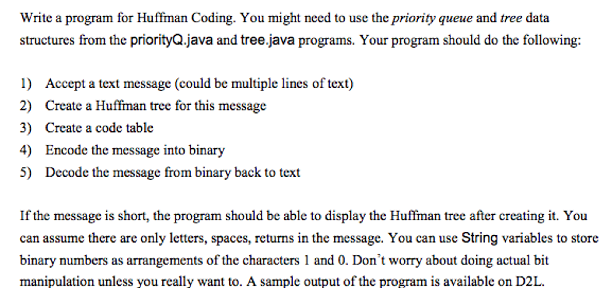 Solved Write a program for Huffman Coding. You might need to | Chegg.com
