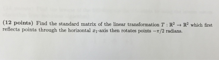 Solved Find the standard matrix of the linear transformation | Chegg.com