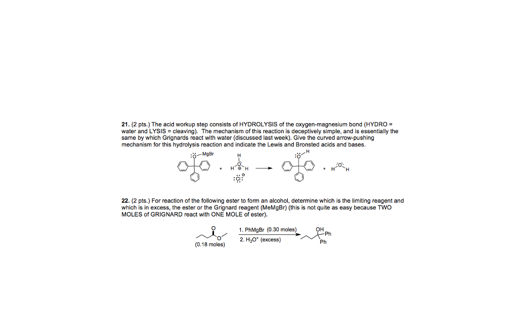 Solved 21. The acid workup step consists of HYDROLYSIS of | Chegg.com