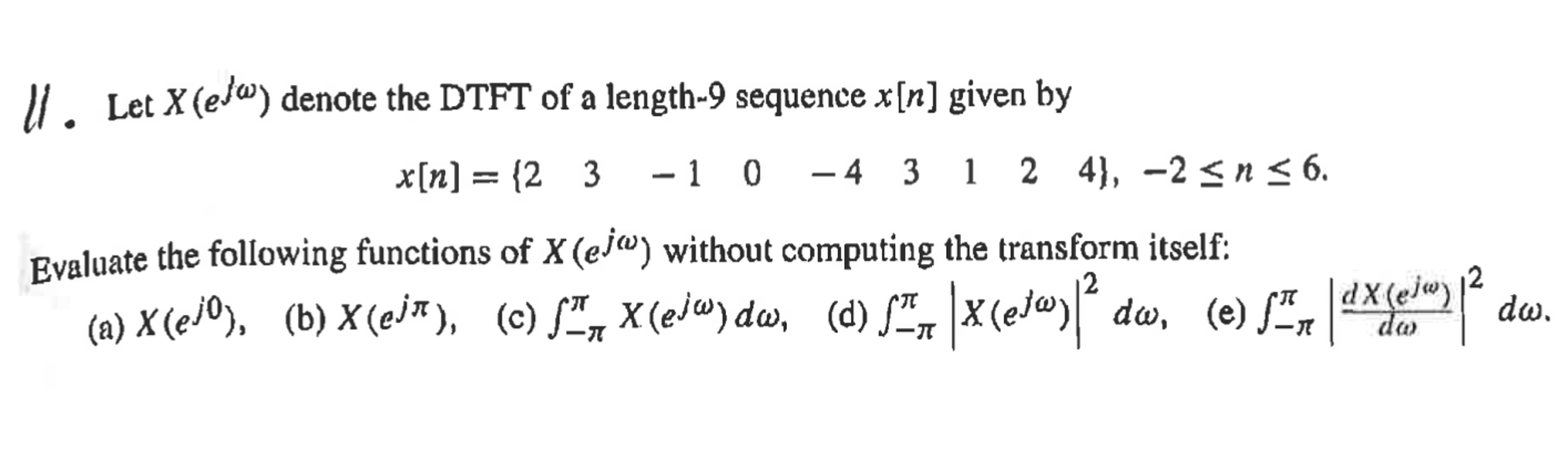 Solved Let X(e^j omega) denote the DTFT of a length-9 | Chegg.com