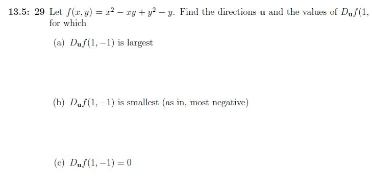 Solved Let f(x,y) = x2 - xy + y - y. Find the directions u | Chegg.com