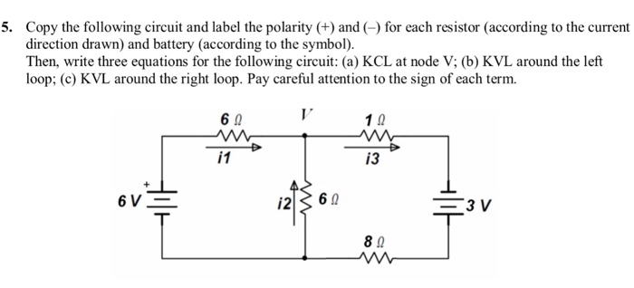 Solved 5. Copy the following circuit and label the polarity | Chegg.com