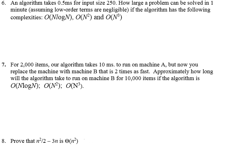 Solved An algorithm takes 0.5ms for input size 250. How | Chegg.com