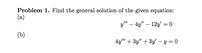 Solved Problem 1. Find the general solution of the given | Chegg.com