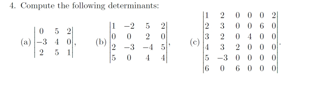 Solved Compute The Following Determinants 0 5 2 3 4 0 2