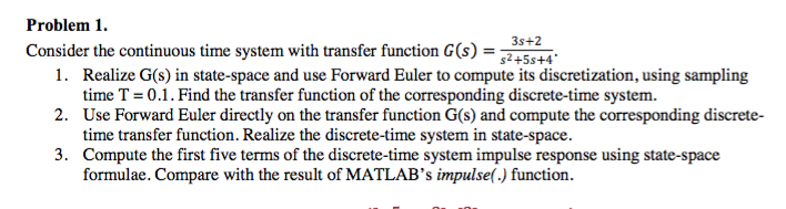 Consider the continuous time system with transfer | Chegg.com