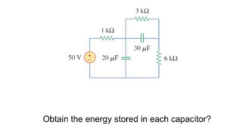Solved Obtain the energy stored in each capacitor? | Chegg.com