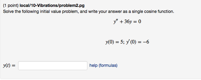 Solved (1 point) local/10-Vibrations/problem2.pg Solve the | Chegg.com