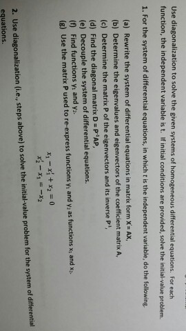 Solved Use diagonalization to solve the given systems of | Chegg.com