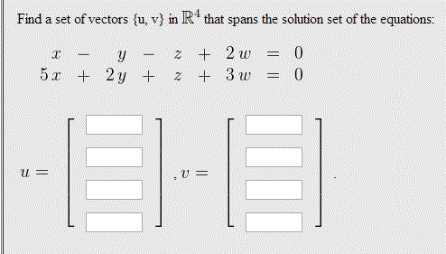 Solved Find a set of vectors {u, v} in R4 that spans the | Chegg.com