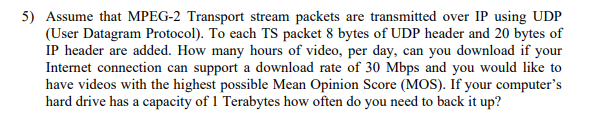 5) Assume that MPEG-2 Transport stream packets are | Chegg.com