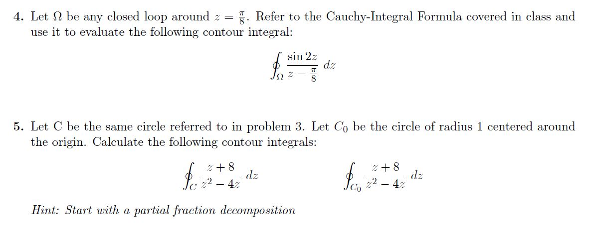 Solved Let Ohm be any closed loop around z = pi/8. Refer to | Chegg.com