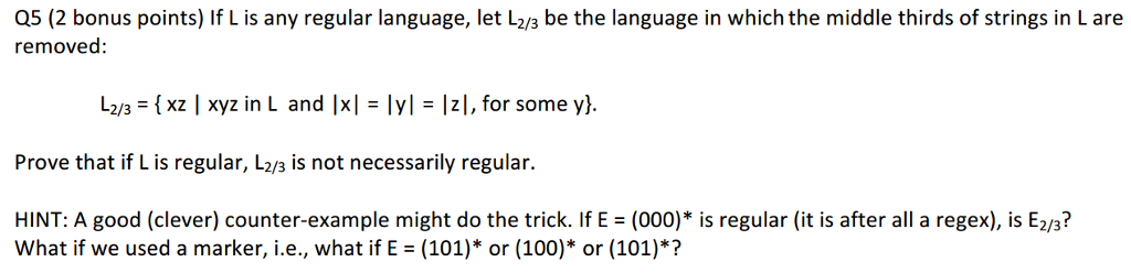 Solved If L is any regular language, let L_2/3 be the | Chegg.com