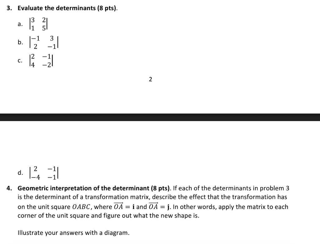 Solved 3. Evaluate the determinants (8 pts). a. b. 2 -1 c. | Chegg.com