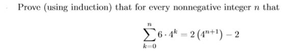 Solved Prove (using induction) that for every nonnegative | Chegg.com