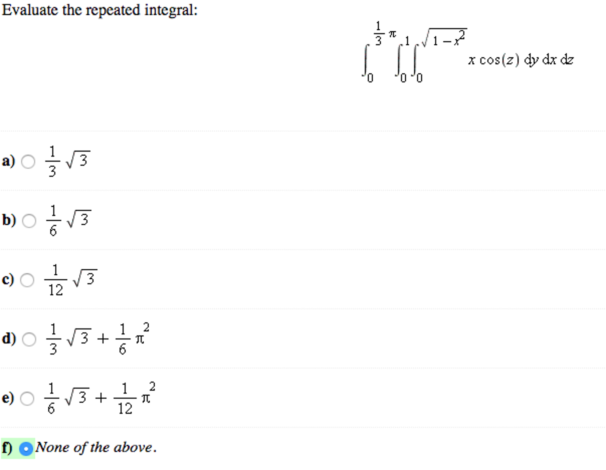 Solved Evaluate the repeated integral: integral_0^1/3 pi | Chegg.com