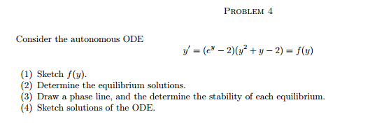 Solved Consider the autonomous ODE y' = (e^y - 2) (y^2 + y | Chegg.com