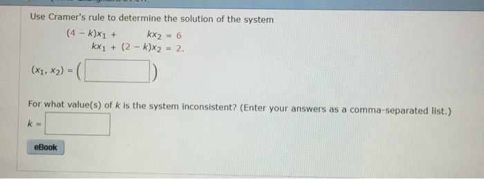 Solved Use Cramer's rule to determine the solution of the | Chegg.com