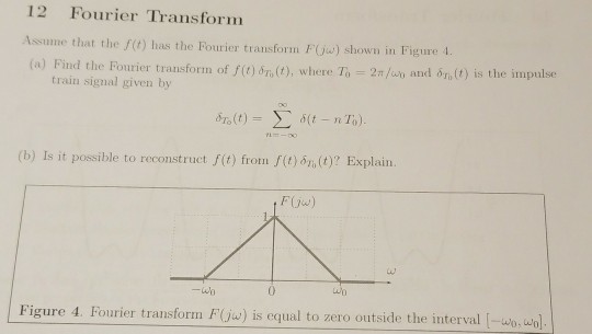 Solved 12 Fourier Transform Assume that the f(t) has the | Chegg.com