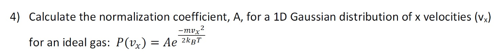Solved Calculate the normalization coefficient, A, for a 1D | Chegg.com