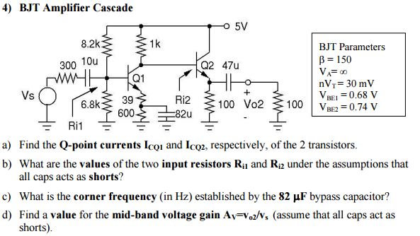 Solved BJT Amplifier Cascade a) Find the Q-point currents | Chegg.com