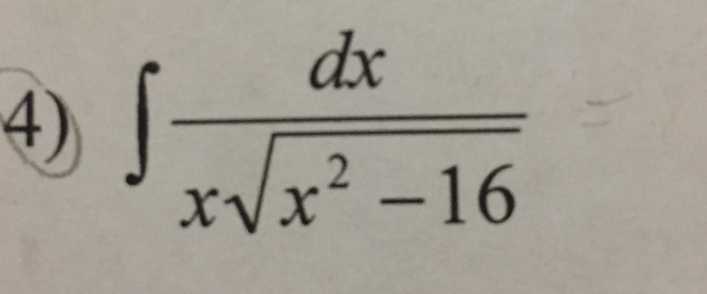 Solved Compute the integral integral dx/x squareroot x^2 - | Chegg.com
