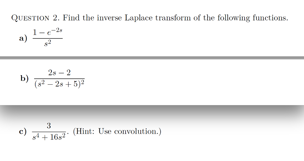 Solved QUESTION 2 Find The Inverse Laplace Transform Of The Chegg