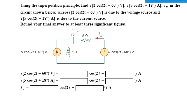 Solved Using the superposition principle, find i[2 cos(2t - | Chegg.com