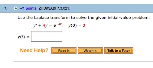 Solved 7.-11 points ZillDiffEQ9 7.3.021 Use the Laplace | Chegg.com Solved 7.-11 points ZillDiffEQ9 7.3.021 Use the Laplace | Chegg.com