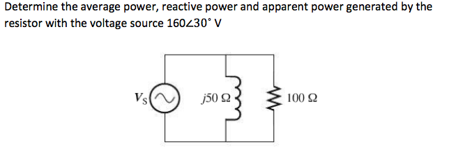 Solved Determine the average power, reactive power and | Chegg.com
