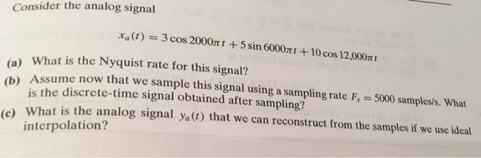 Solved Consider the analog signal x_a (t) = 3 cos 2000 pi t | Chegg.com