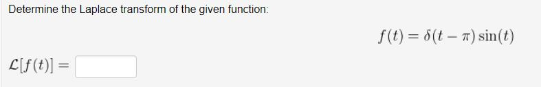 Solved Determine the Laplace transform of the given | Chegg.com