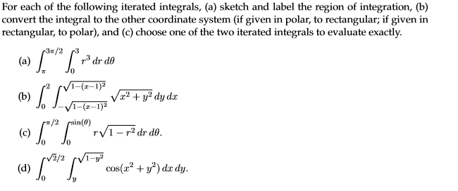 Solved For each of the following iterated integrals, (a) | Chegg.com