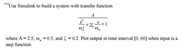 Solved Use Simulink to build a system with transfer function | Chegg.com