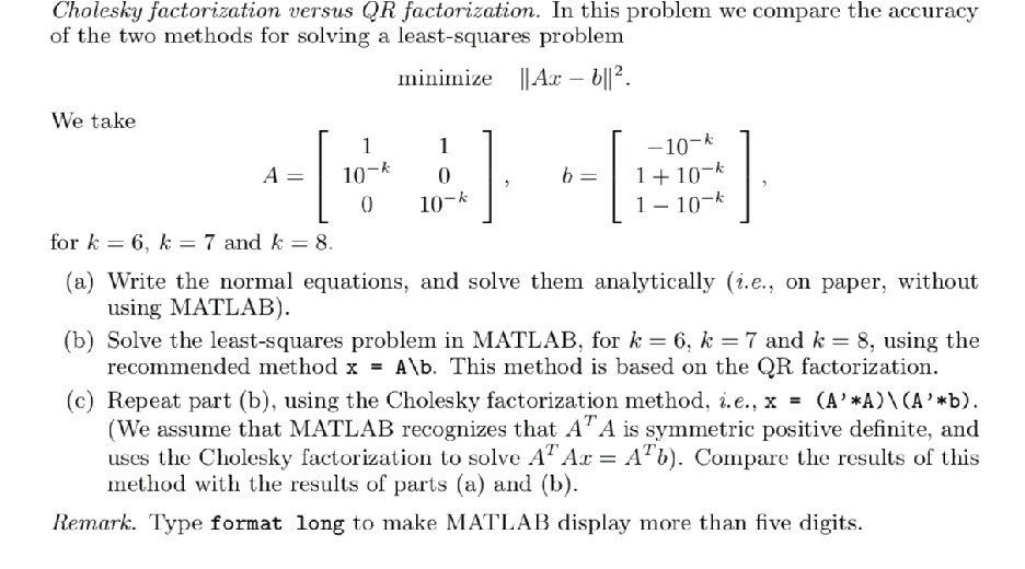Solved Cholesky factorization versus QR factorization. In | Chegg.com Solved Cholesky factorization versus QR factorization. In | Chegg.com
