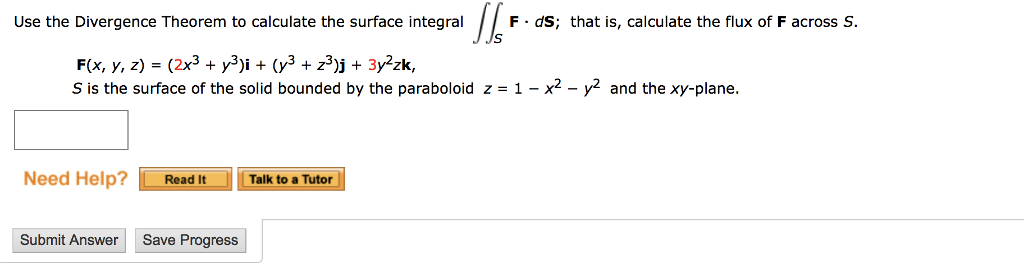 Solved Use The Divergence Theorem To Calculate The Surface