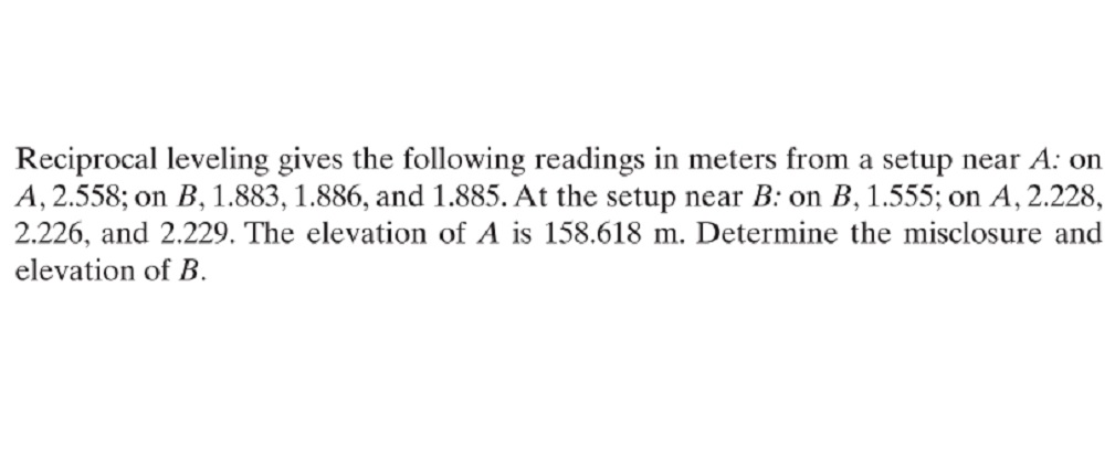 Solved Reciprocal leveling gives the following readings in | Chegg.com