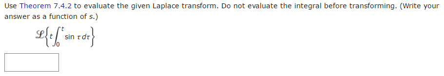 Solved Use Theorem 7.4.2 to evaluate the given Laplace | Chegg.com