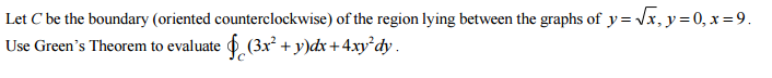 Solved Let C be the boundary (oriented counterclockwise) of | Chegg.com